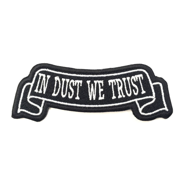 In Dust We Trust Patch – Dust & Fumes